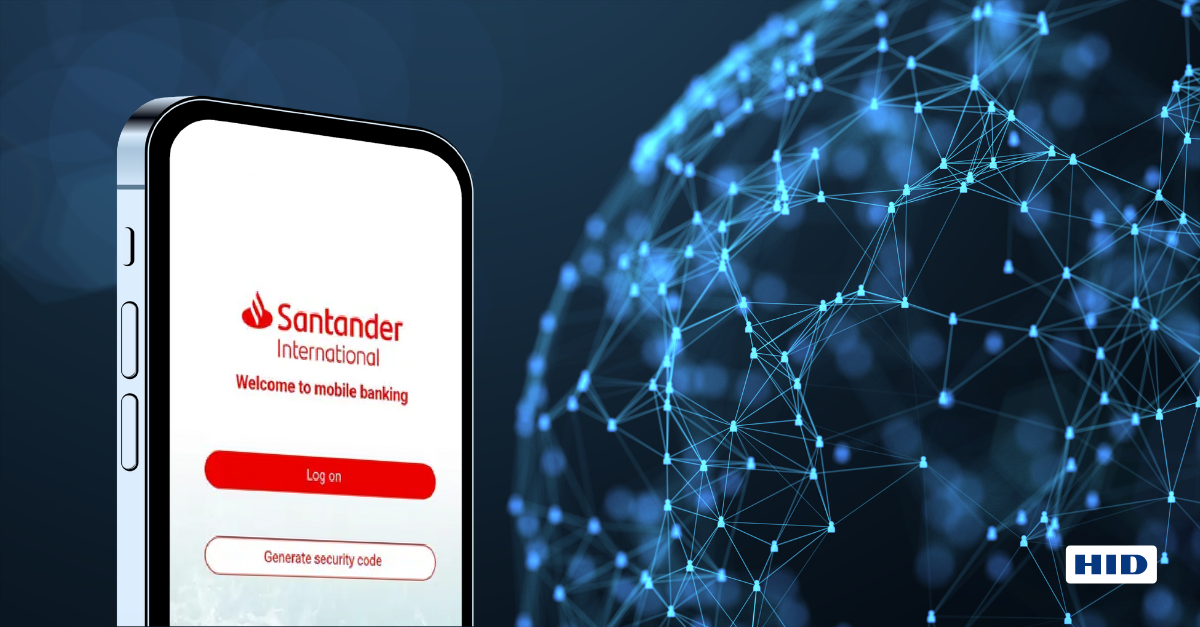 HID collaborates with Santander on mobile banking with authentication ...