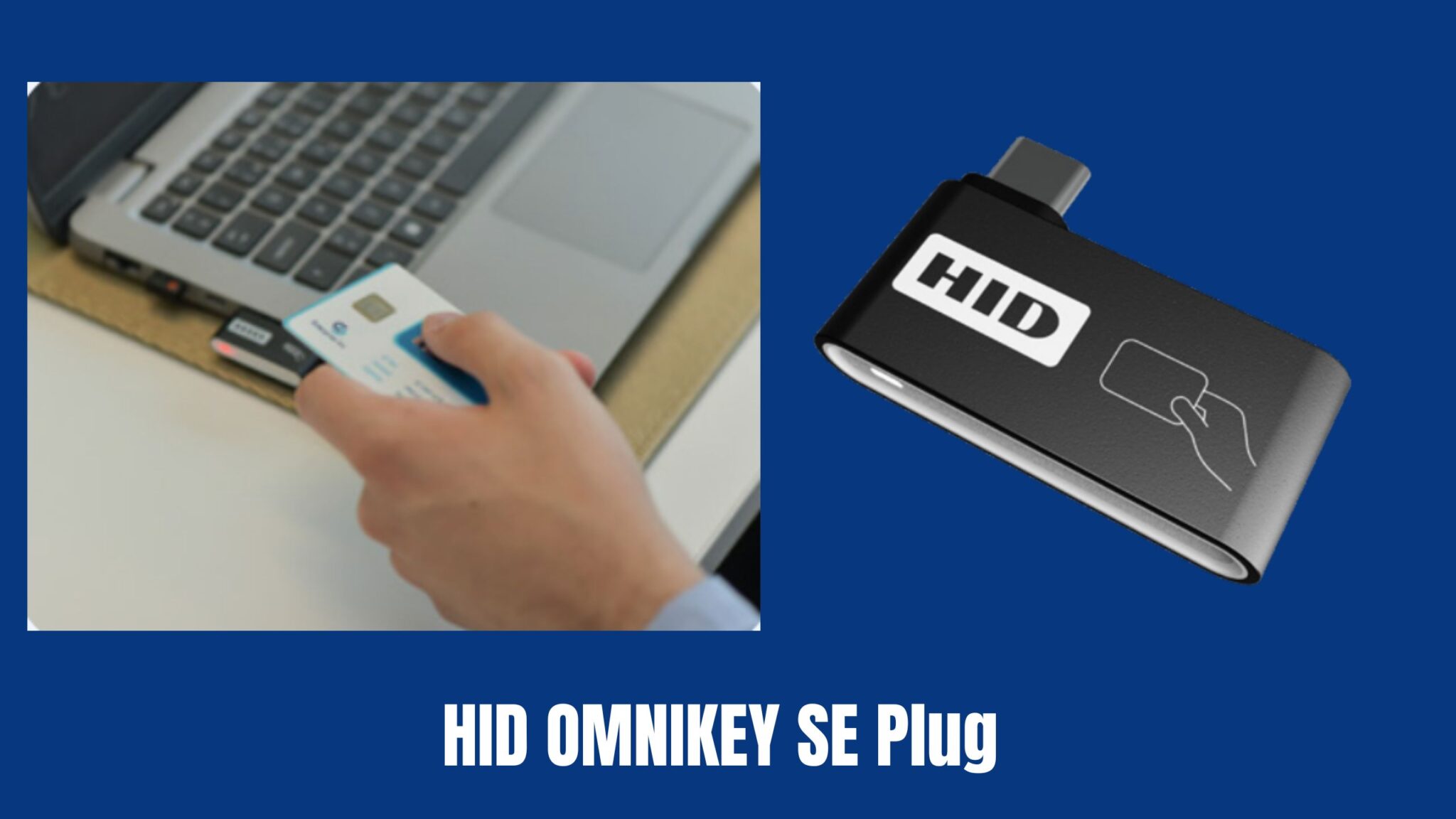 HID Unveils Ultra-Mobile Authentication at TSE 2025 with OMNIKEY SE Plug – Benchmark